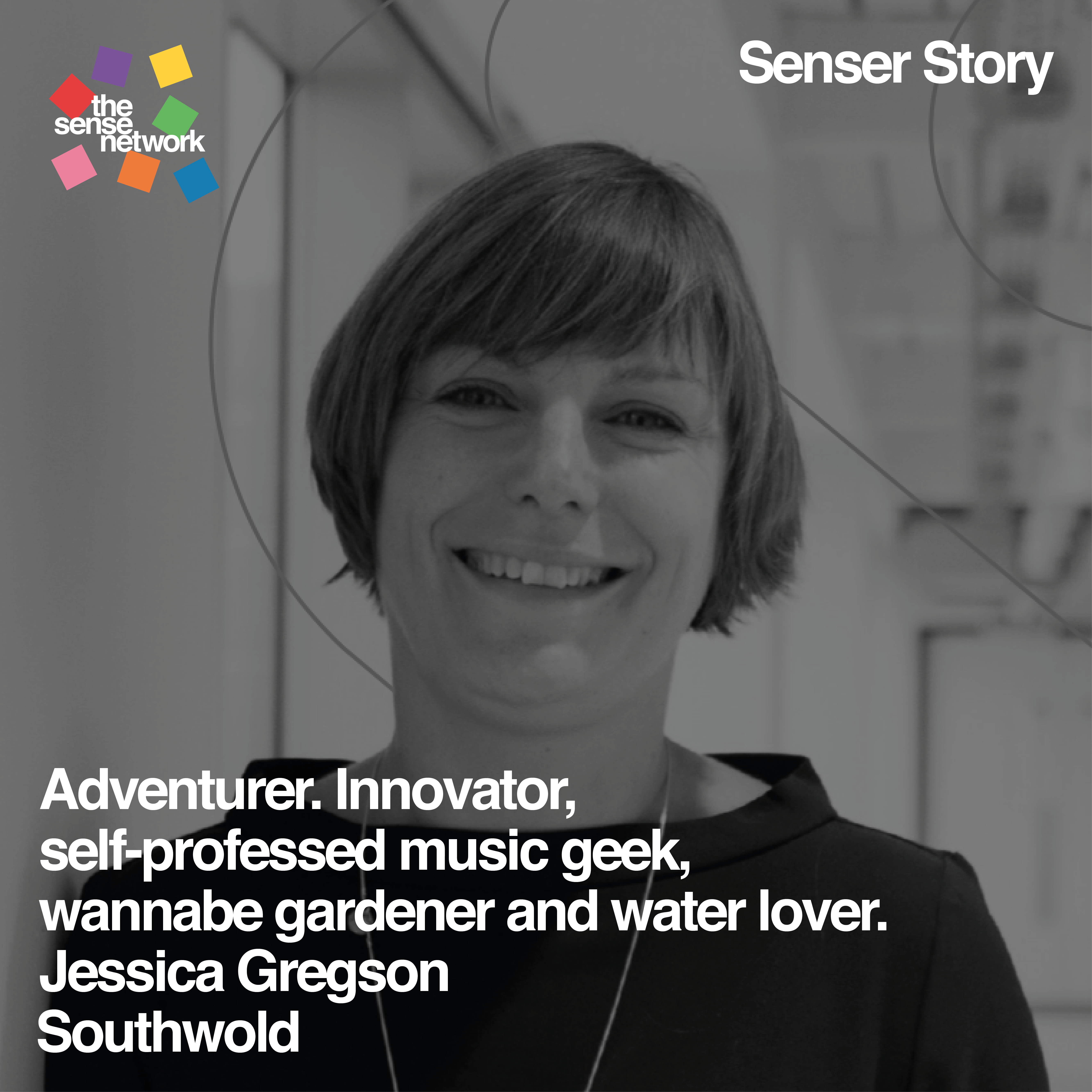 Senser Stories - Jessica Gregson, Southwold - Sense Worldwide